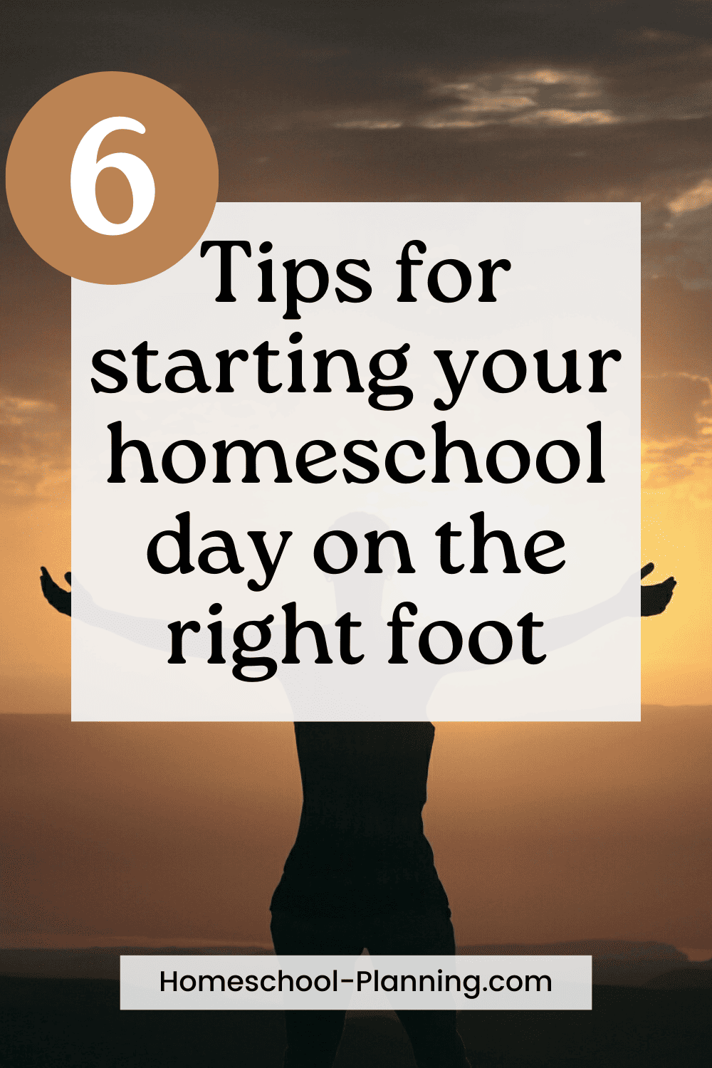 6 Easy Tips to Start Your Homeschool Day How You Want - Homeschool Planning