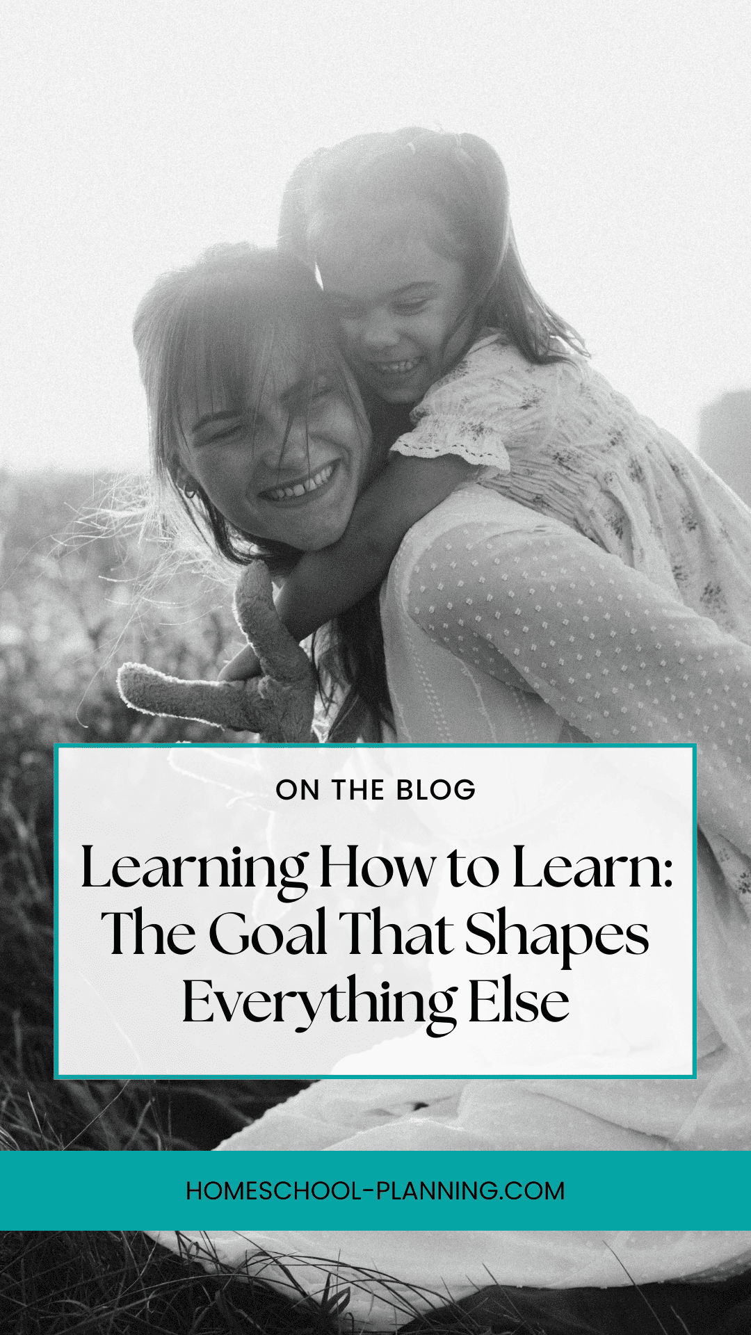 Learning How to Learn: The Goal That Shapes Everything Else ...